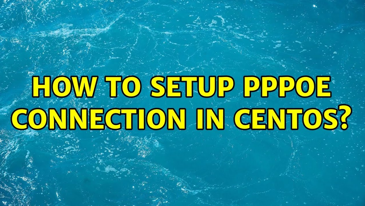 [New] Cấu Hình Quay PPPoE Trên Linux (Centos7) - Chắc Chắn Thành Công ...